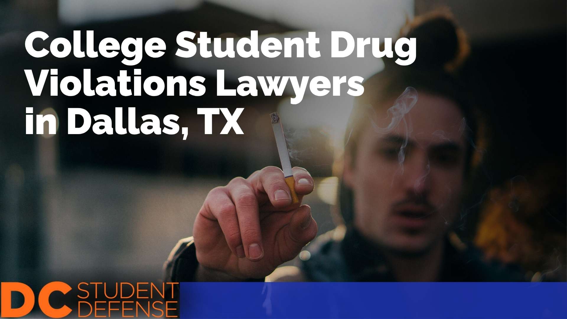 Reputable College Student Drug Violations Lawyers Near Dallas, TX